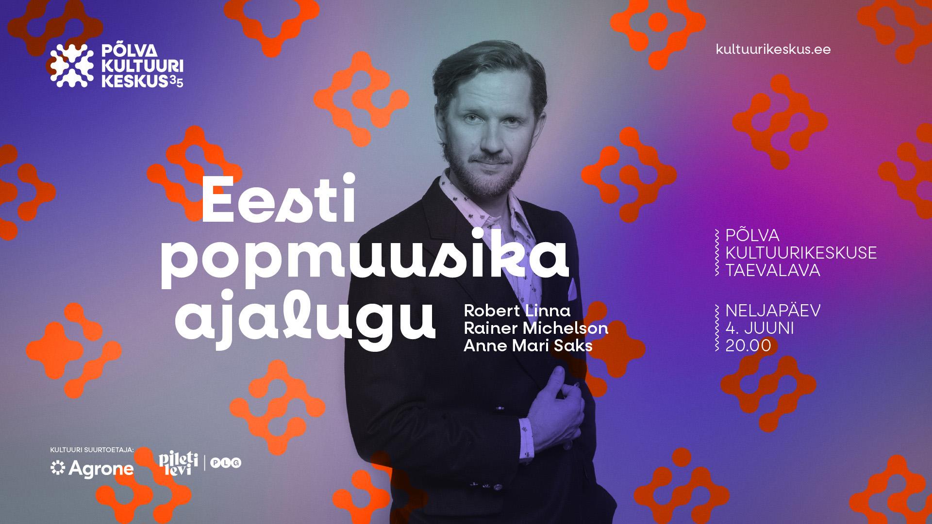 Eesti popmuusika ajalugu. Robert Linna, Rainer Michelson ja Anne Mari ...